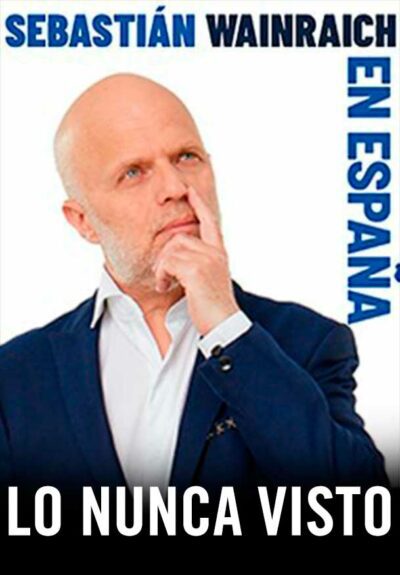 Sebastián Wainraich: Lo nunca visto - Teatro Barcelona Sebastián Wainraich: Lo nunca visto - Teatro Barcelona